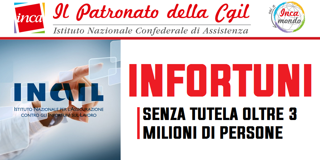 Patronato Inca Cgil Nazionale - Infortuni: Senza tutela oltre 3 milioni ...